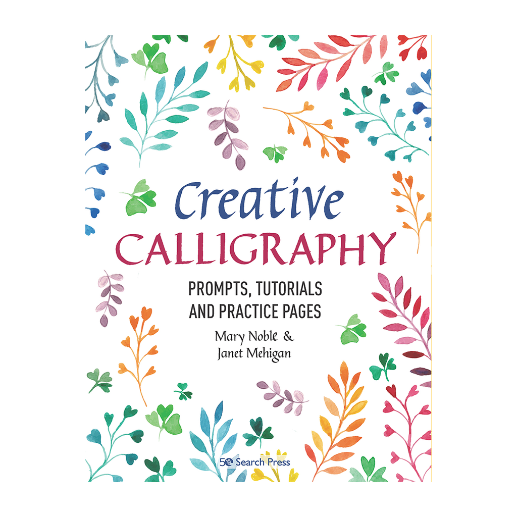 Creative Calligraphy : Prompts, Tutorials and Practice Pages – Art ...